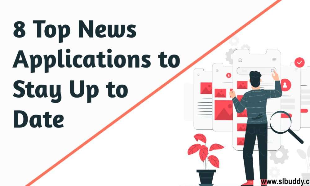 8 Top News Applications to Stay Up to Date - slbuddy.com