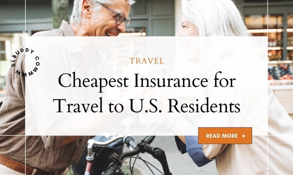 Cheap Insurance for Travel to U.S. Residents: The Cheapest 6