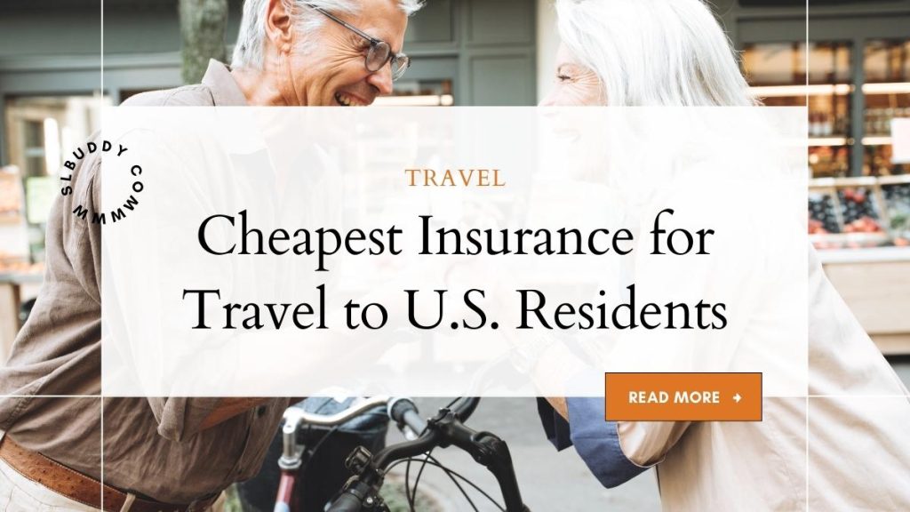 Cheap Insurance for Travel to U.S. Residents: The Cheapest 6