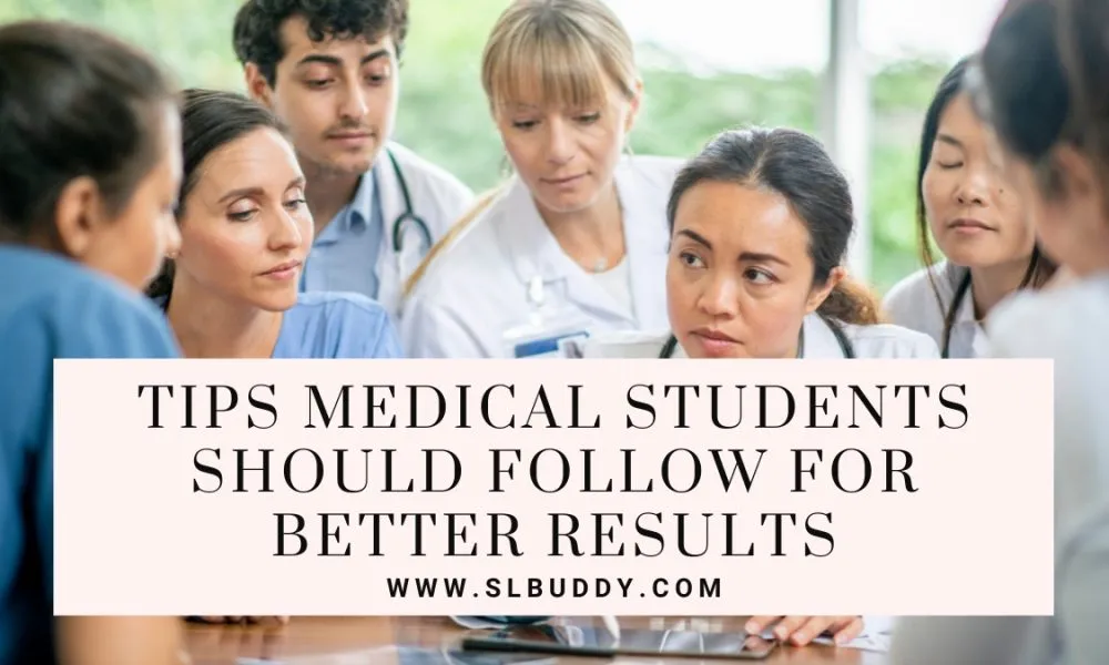 Tips for Medical Students to Follow for Better Results 2025