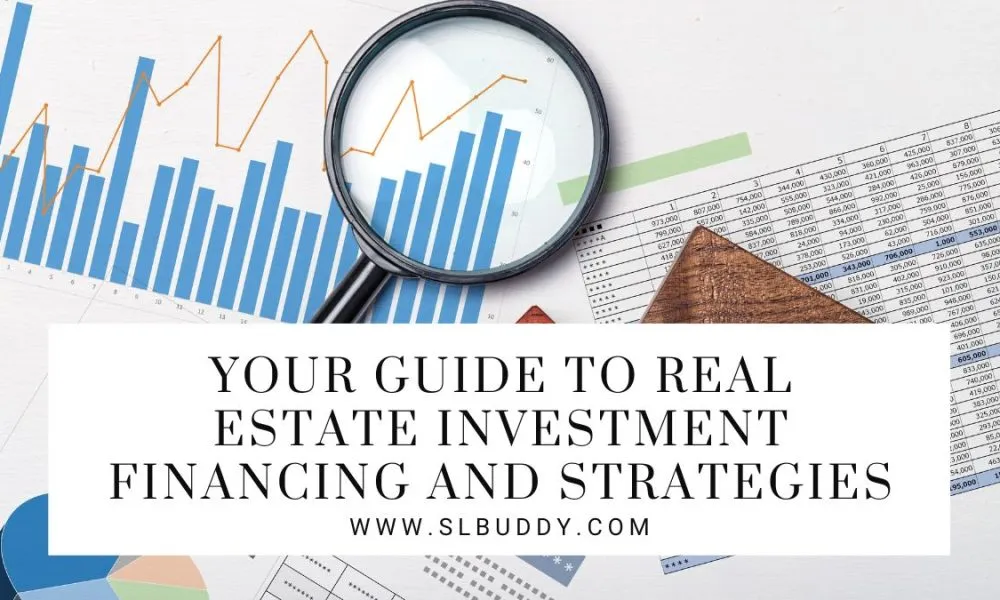 Your Guide to Real Estate Investment Financing and Strategies