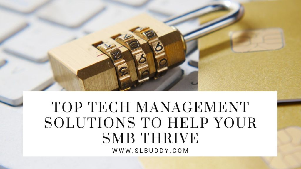Top Tech Management Solutions to Help Your SMB Thrive