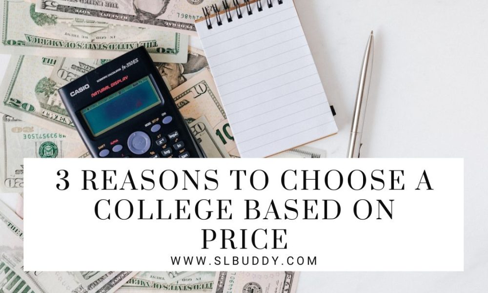 3 Reasons To Choose A College Based On Price - slbuddy.com