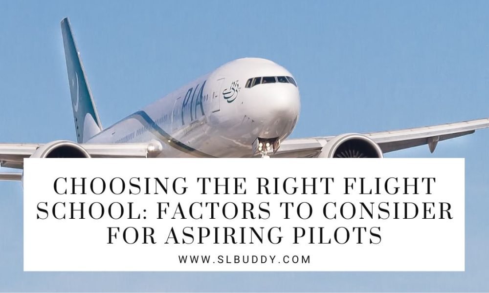 Choosing the Right Flight School: Factors to Consider for Aspiring Pilots