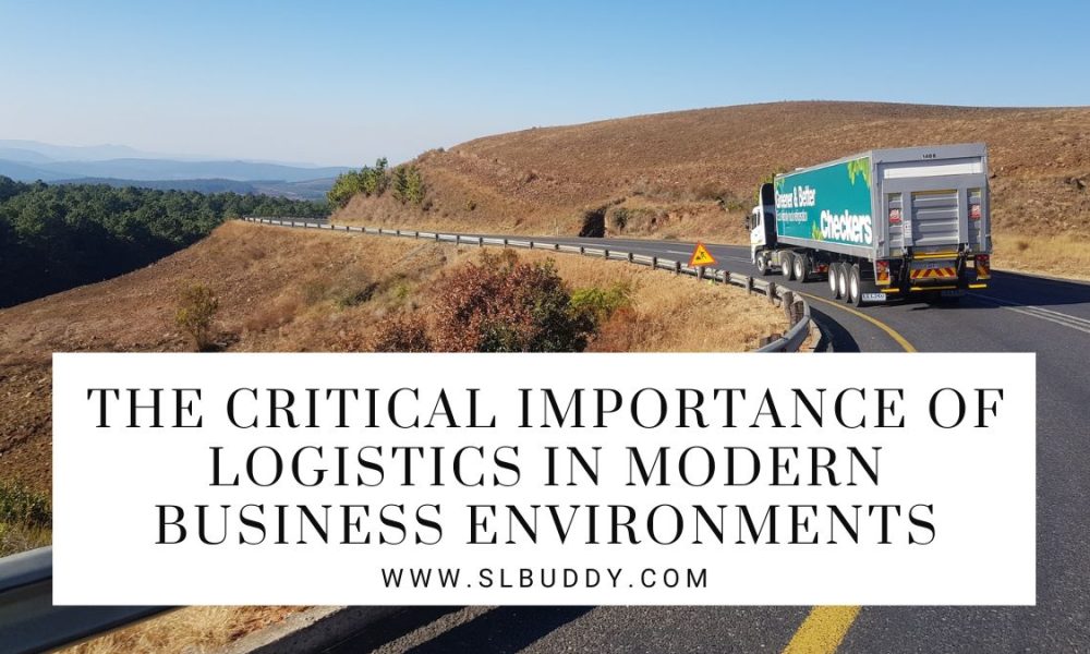 The Critical Importance of Logistics in Modern Business Environments