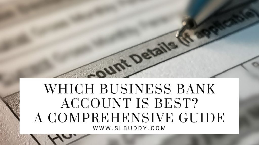 Which Business Bank Account is Best? A Comprehensive Guide