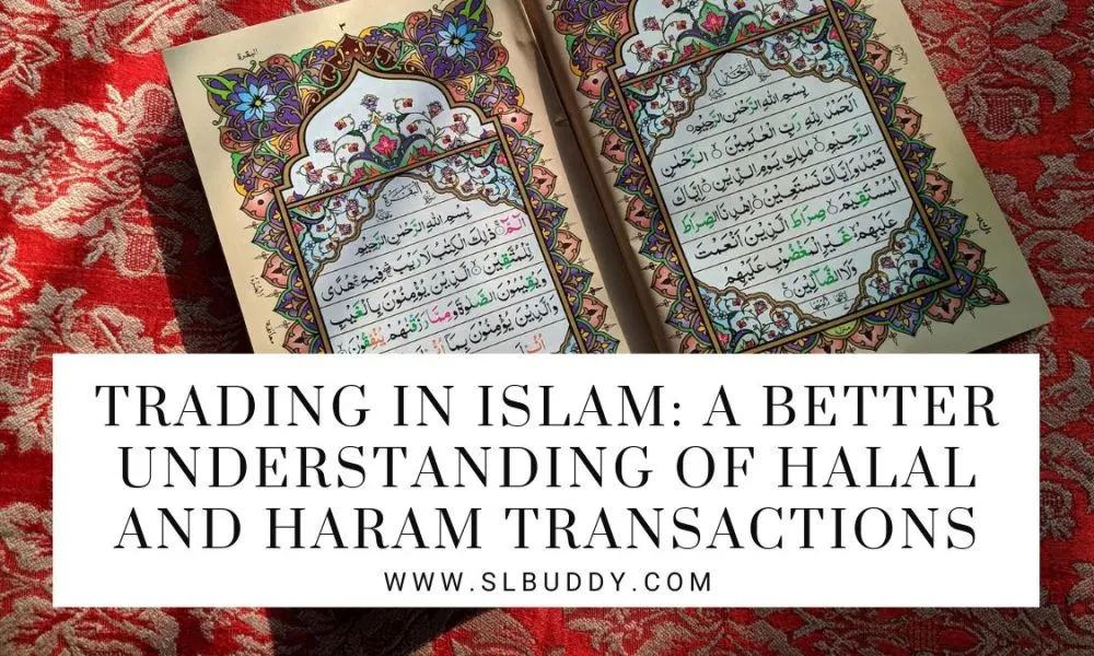 Trading in Islam: Understanding of Halal, Haram Transactions Trading in Islam: Understanding of Halal, Haram Transactions