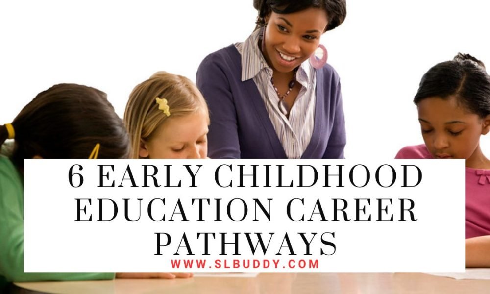 6 Early Childhood Education Career Pathways - slbuddy.com