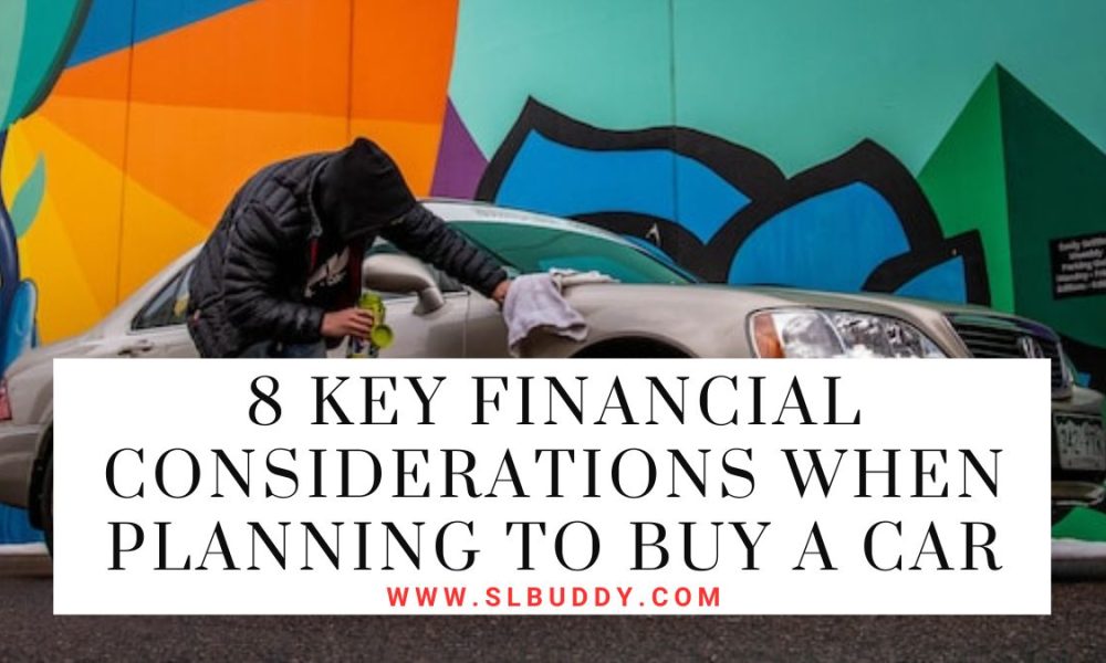 8 Key Financial Considerations When Planning to Buy a Car