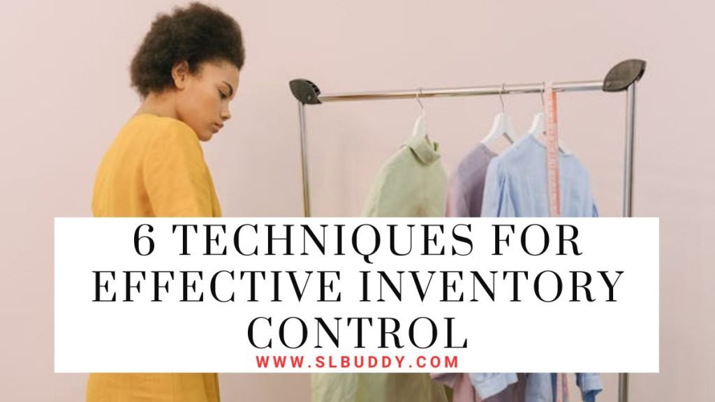 6 Techniques for Effective Inventory Control - slbuddy.com