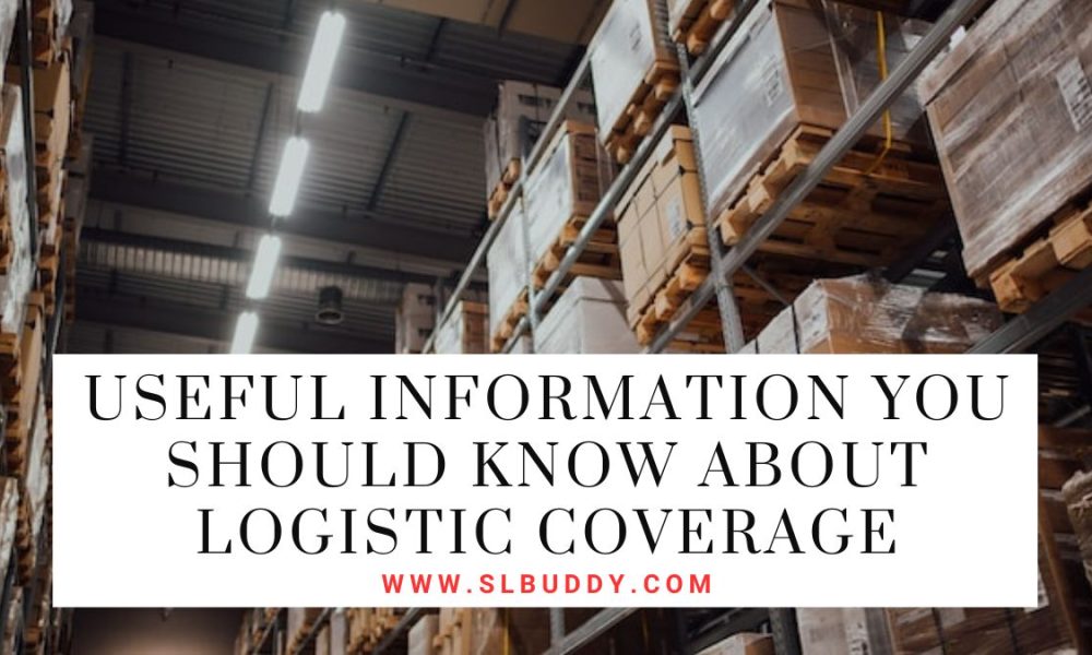 Useful Information You Should Know About Logistic Coverage