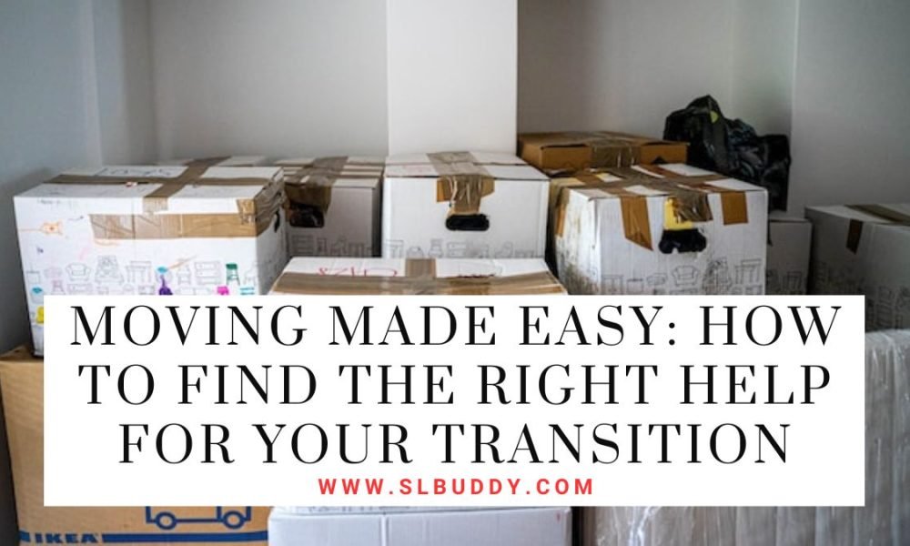 How to Find the Right Help for Your Transition: Moving Easy