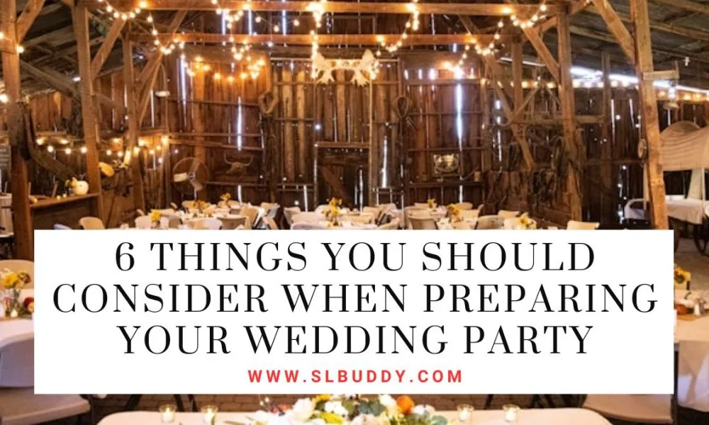 6 Things, Should Consider When Preparing Your Wedding Party 6 Things, Should Consider When Preparing Your Wedding Party