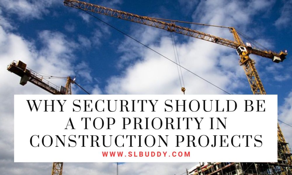 Security Should Be a Top Priority in Construction Projects