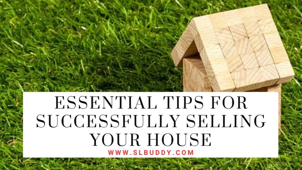 Essential Tips for Successfully Selling Your House