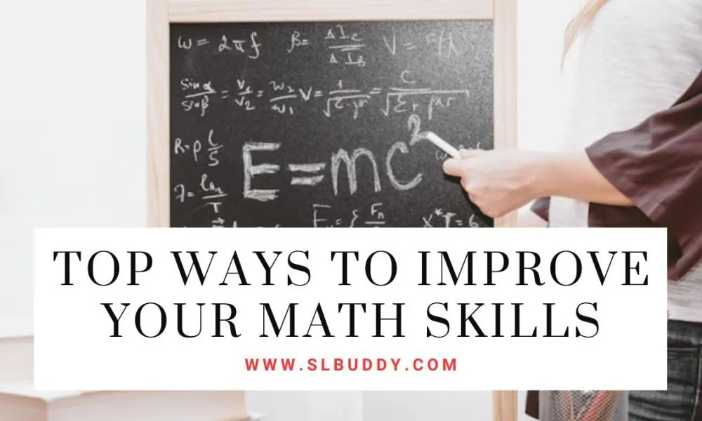 Top Ways To Improve Your Math Skills - slbuddy.com