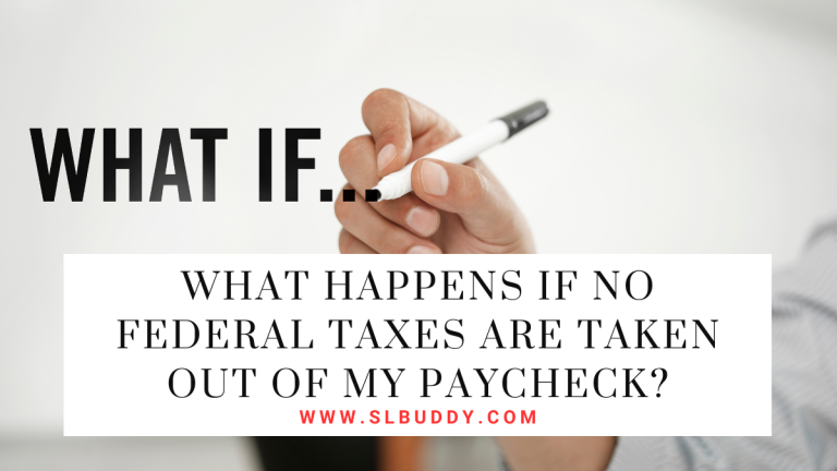 If No Federal Taxes Are Taken Out of My Paycheck, What?